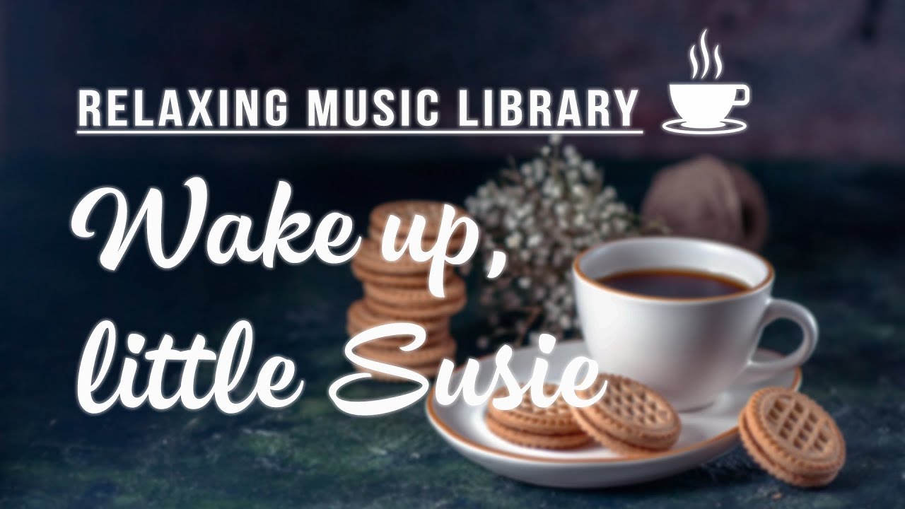 Wake up, little Susie Relaxing Sleep Music + Insomnia - Stress Relief ...