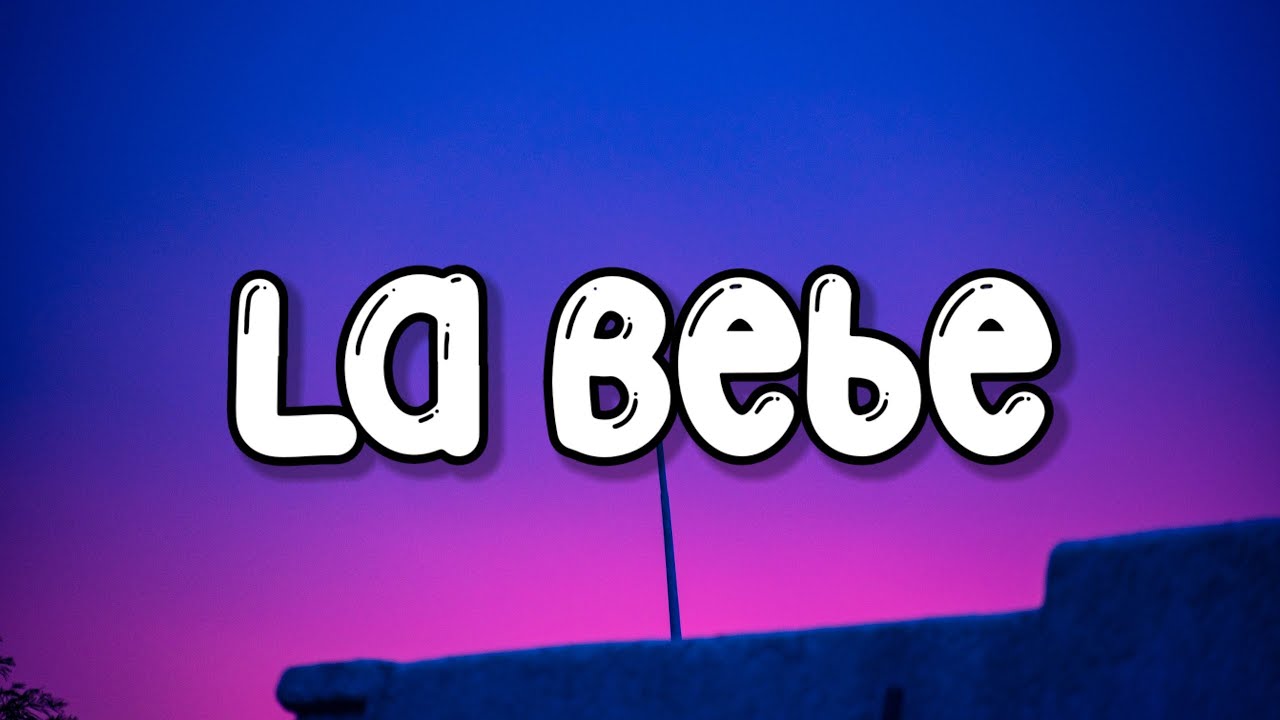 Yng Lvcas - La Bebe (Letra) - YouTube