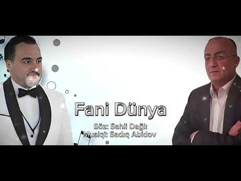 Sahil Zaman Fani dünya 2025 yeni. Söz Sahil Dağlı Musiqi Sadıq Abidov.