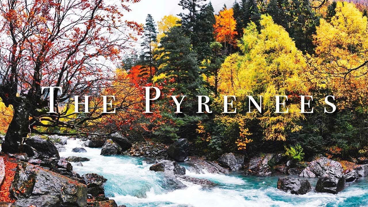 Wild Pyrenees | Cinematic Travel Film (Sounds Of The River) - YouTube