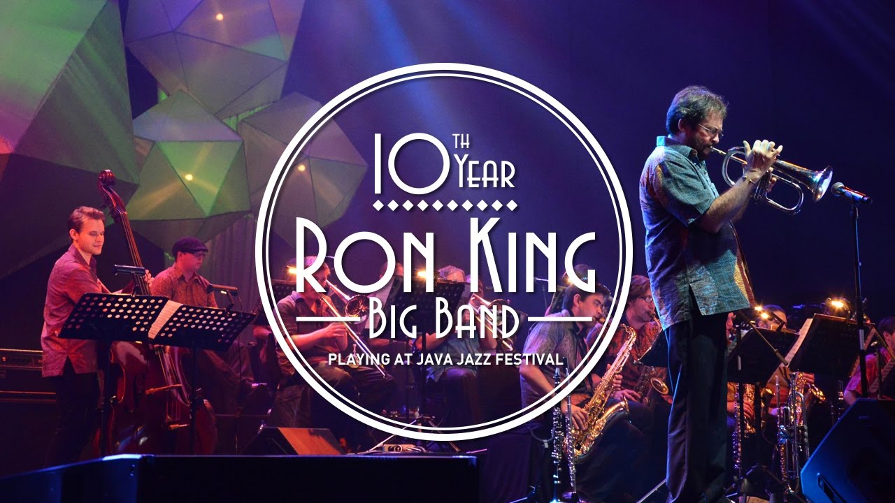 10th Year Ron King Big Band at Java Jazz Festival - YouTube