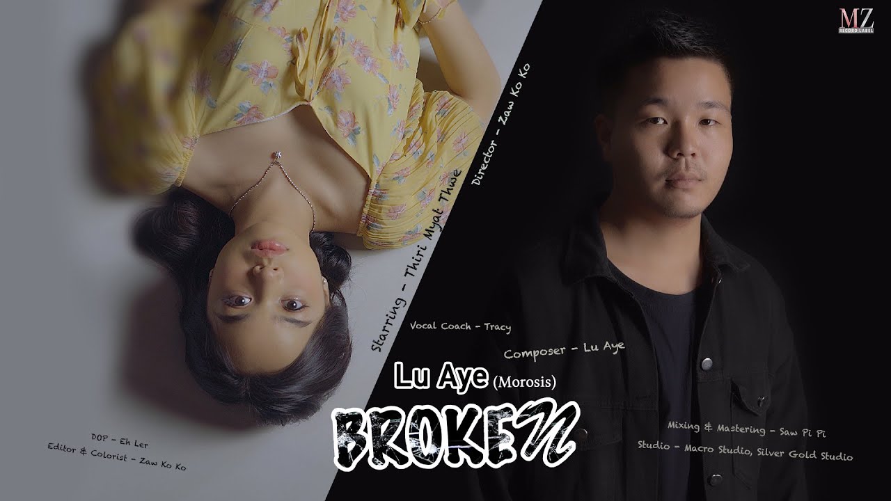Broken - Lu Aye (Morosis) [Official MV] - YouTube