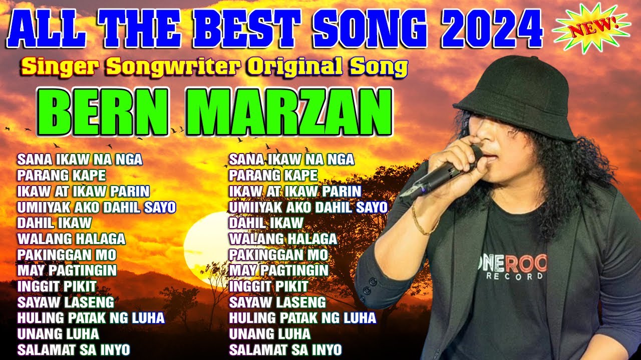 All The Best Song 2024' 2025 /Singer /songwriter /Composer /Bern Marzan ...