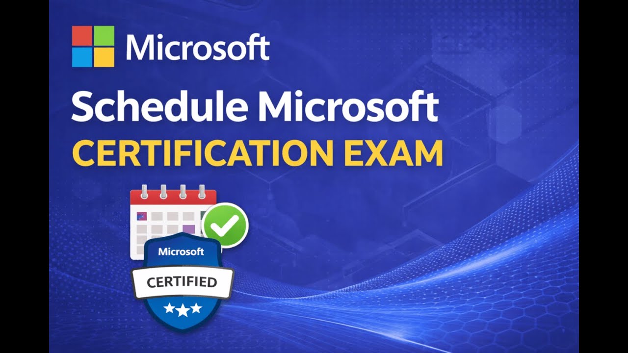 How to Schedule a Microsoft Certification Exam | Step-by-Step Guide ...