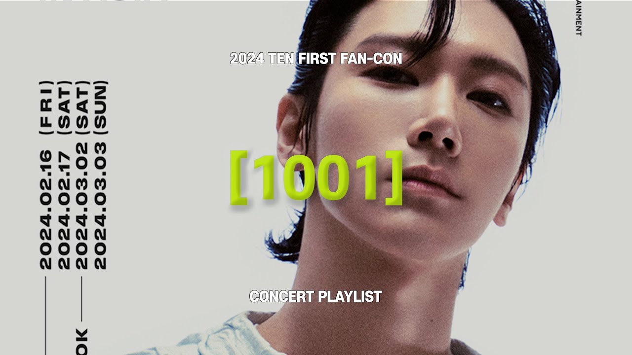[ 𝐏𝐋𝐀𝐘𝐋𝐈𝐒𝐓] 2024 TEN FIRST FAN-CON [1001] 셋리스트 | NCT WayV 텐 퍼스트 팬콘 [1001] SETLIST 플레이리스트 - YouTube
