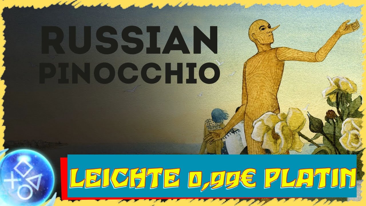 RUSSIAN PINOCCHIO | Leichte Platin für 0,99€ | Trophäen & Achievement ...