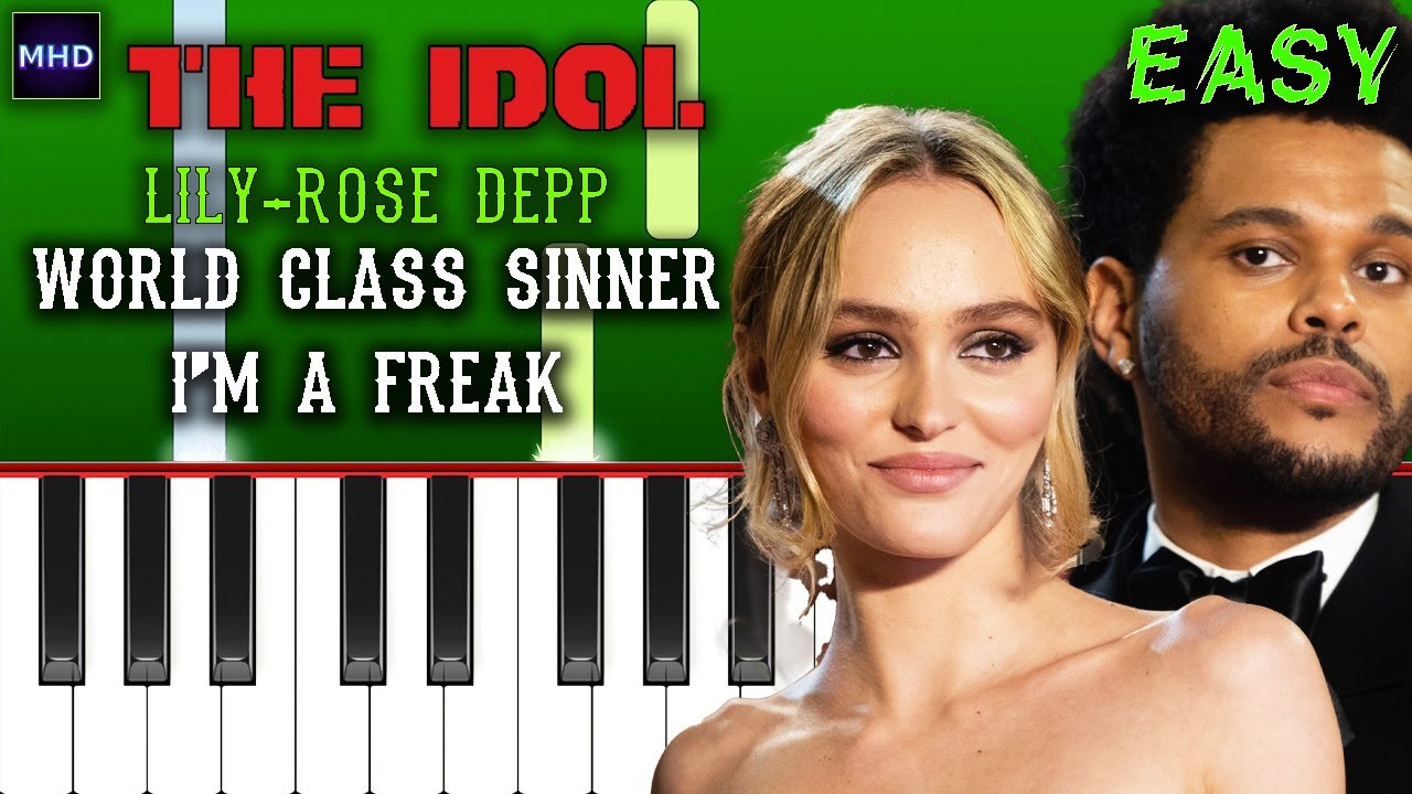 Lily-Rose Depp - World Class Sinner/I’m a Freak - Piano Tutorial [EASY ...