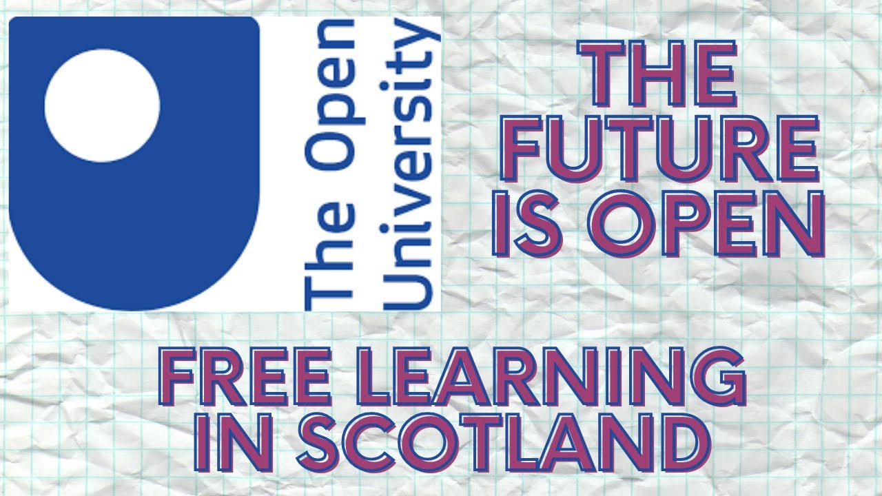 OPEN UNIVERSITY FREE LEARNING, SCOTLAND - YouTube