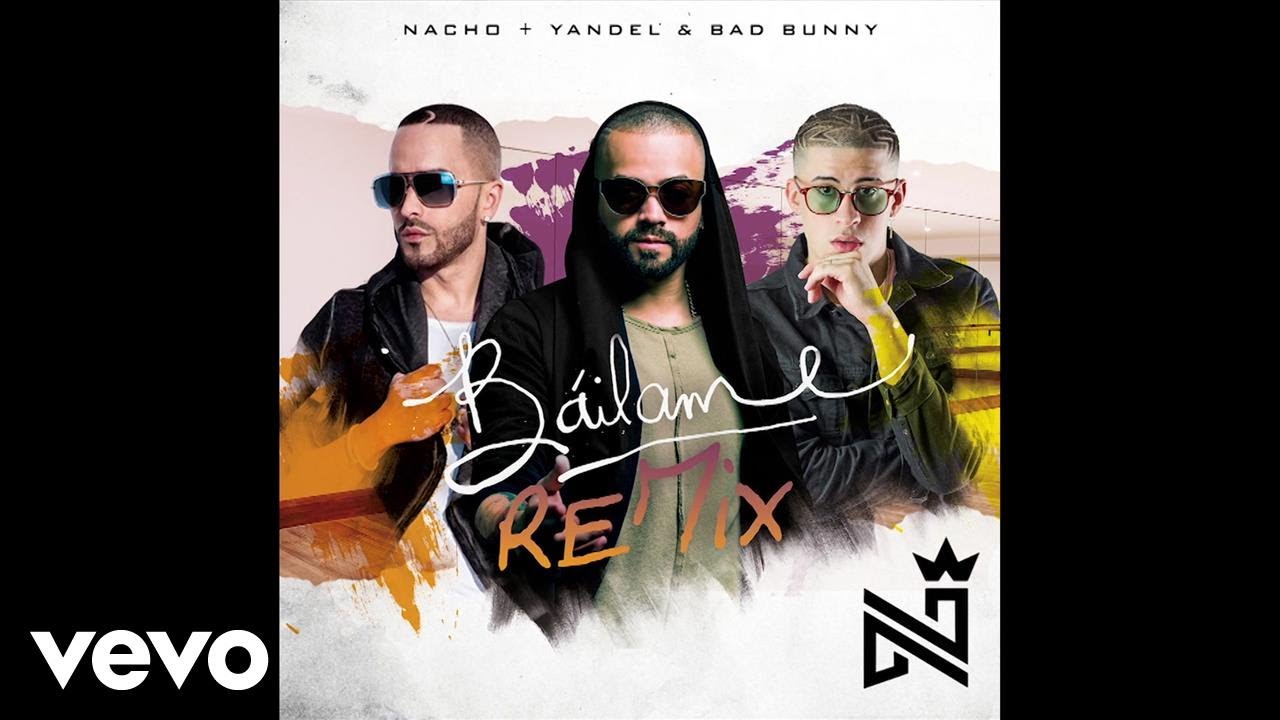 Nacho, Yandel, Bad Bunny - Báilame (Audio/Remix) - YouTube