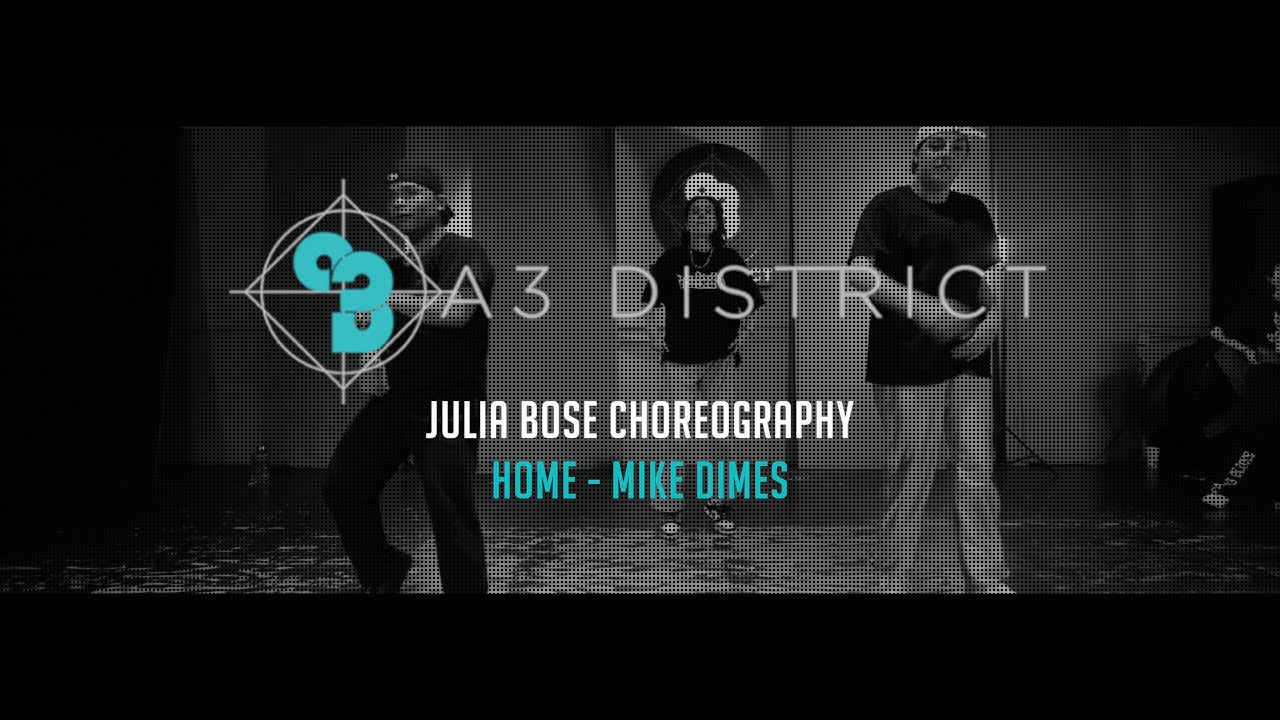 Mike Dimes - HOME | Julia Bose || A3 DISTRICT - YouTube