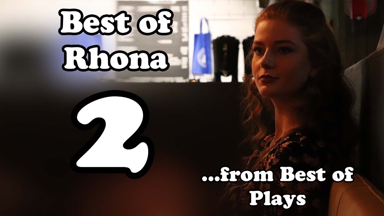 Best of Rhona from Best of Plays 2 - YouTube