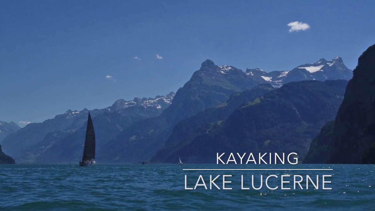 Kayaking Lake Lucerne Vierwaldstaettersee Switzerland (extended version ...