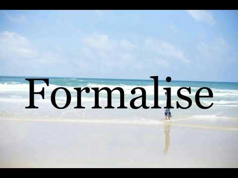 How To Pronounce Formalise🌈🌈🌈🌈🌈🌈Pronunciation Of Formalise - YouTube