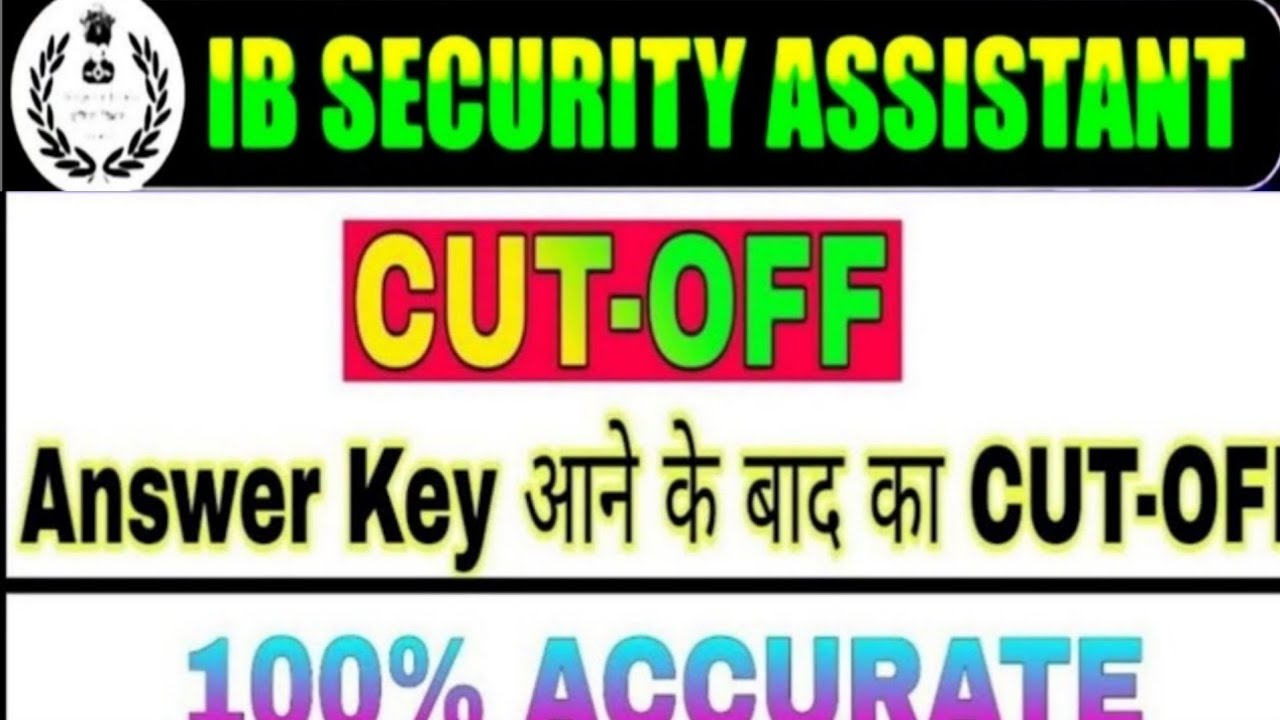 IB SECURITY ASSISTANT CUT OFF AFTER ANSWER KEY 2025 | IB SECURITY ...