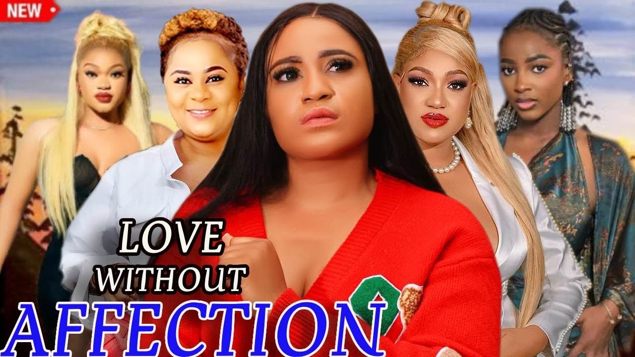 Love Without Affection( Complete Season)- Rosabelle Andrew/Mike Godson ...