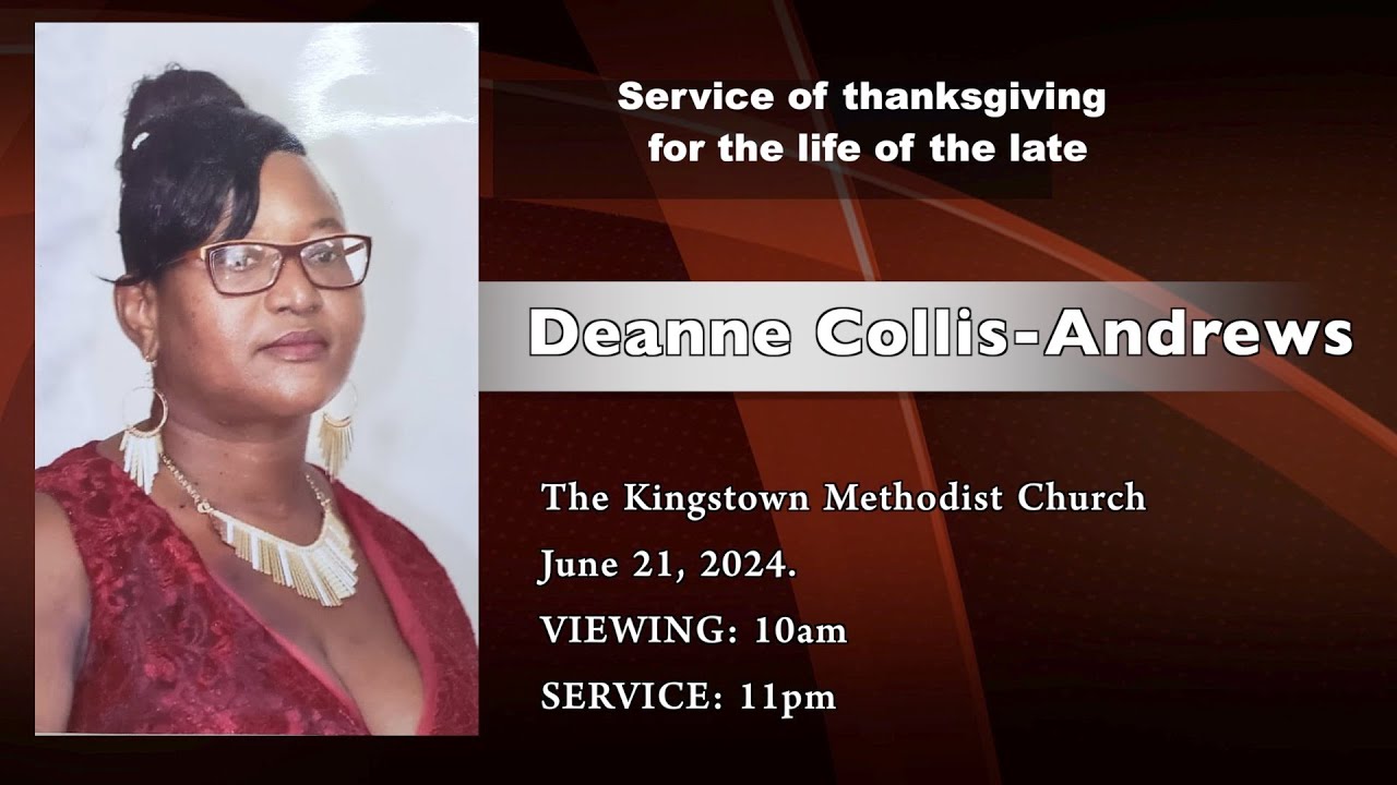Service of thanksgiving for the life of the late Deanne Collis-Andrews ...