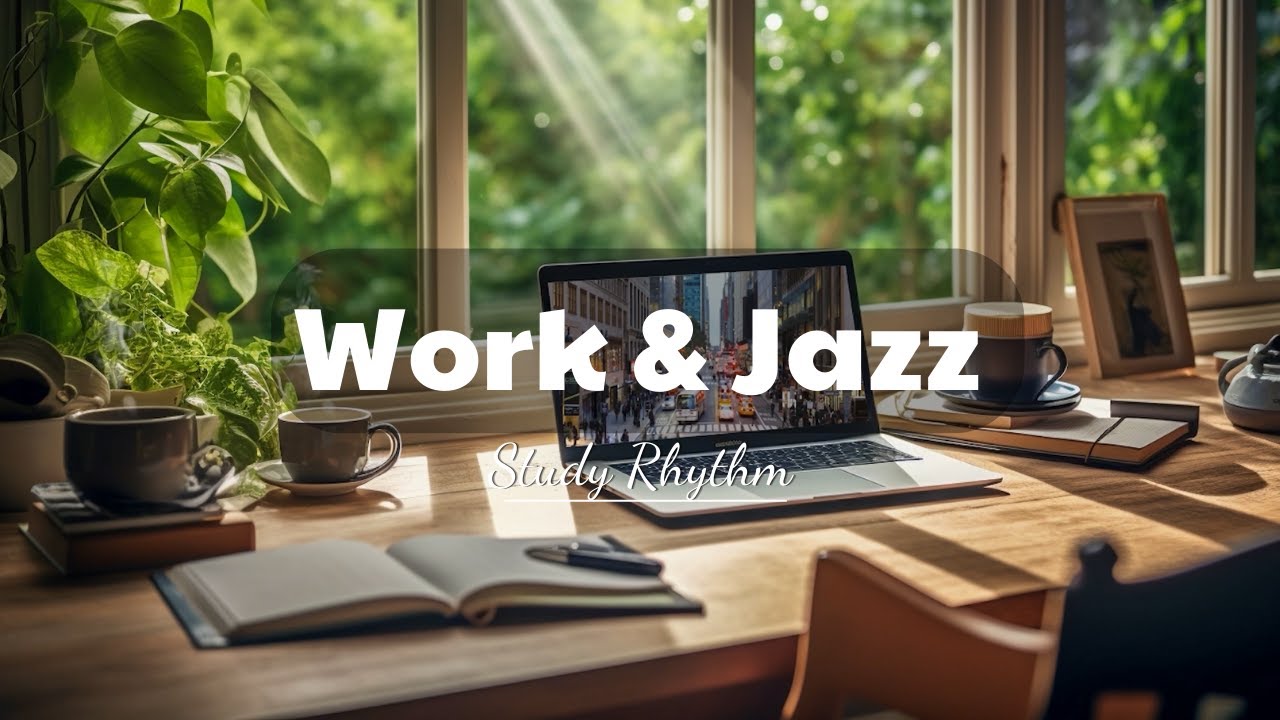 Chill Jazz Working hours 🎵 Balance between work and relaxation ...