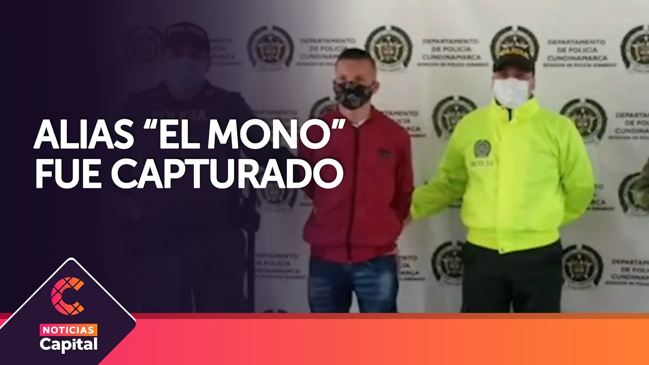 Autoridades confirmaron la captura de alias El Mono en Cundinamarca ...