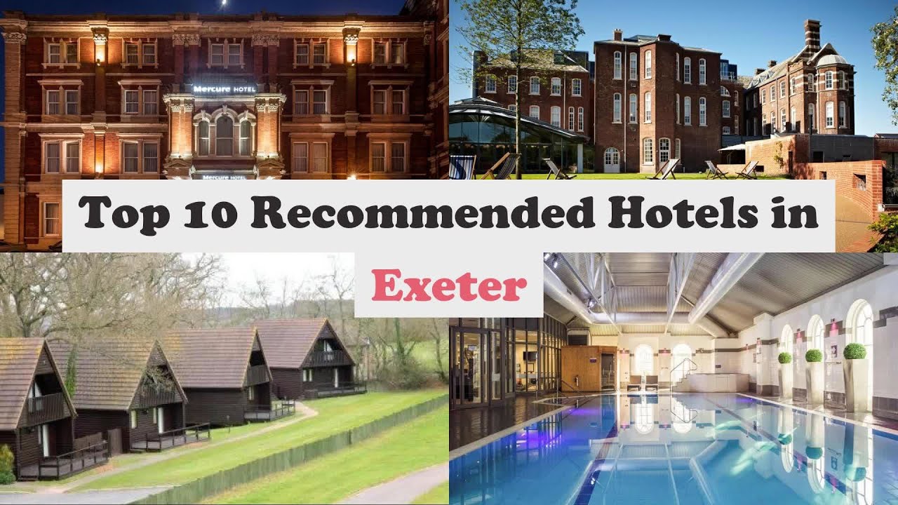 Top 10 Recommended Hotels In Exeter | Top 10 Best 4 Star Hotels In ...