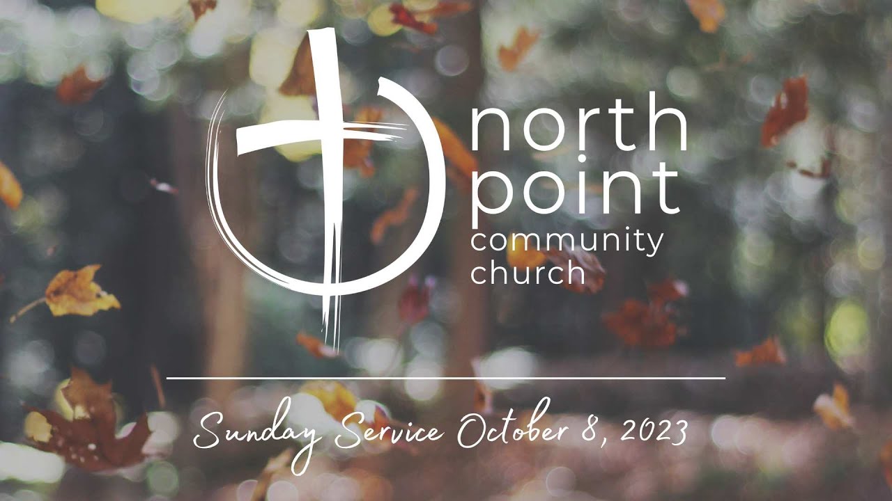 October 8, 2023 | North Point Community Church Sunday Service - YouTube