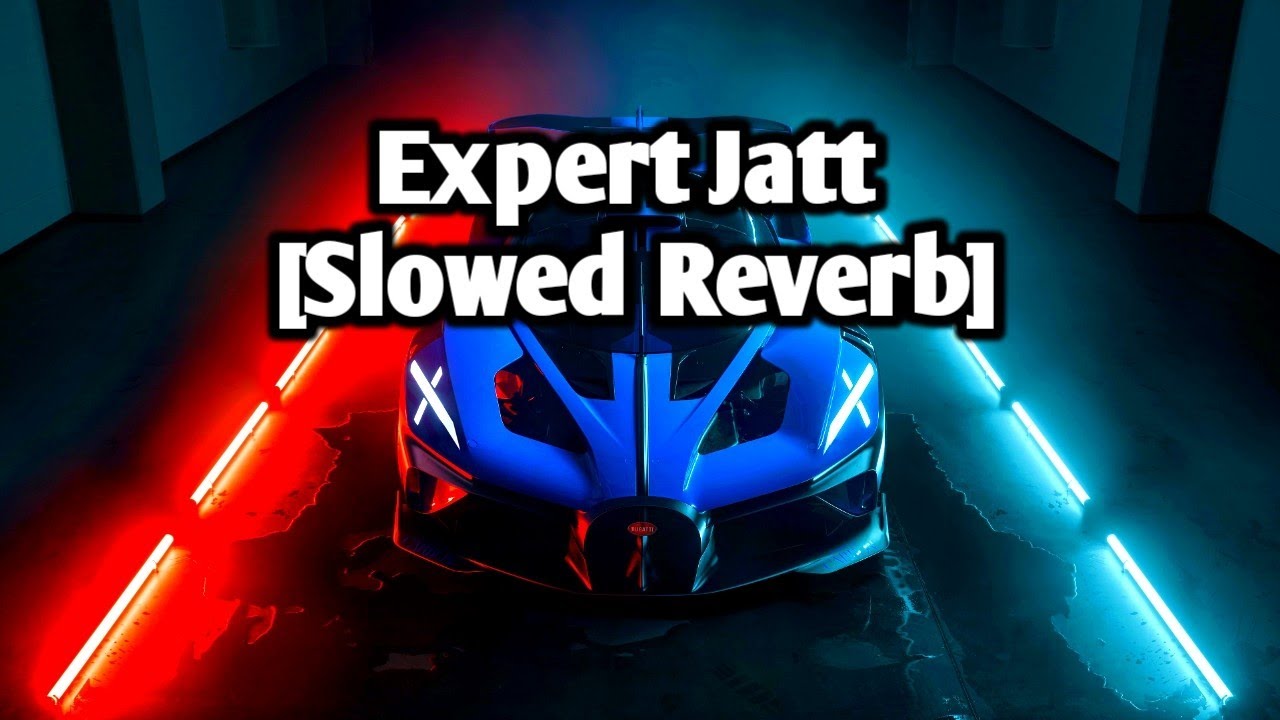 Expert Jatt🔥🔥[Slowed & Reverbed] || Nawab || Use 🎧 for best Vibe😌 ...
