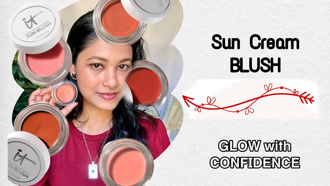 Sun Blush ★ Glow With Confidence - What You Need to Know | IT Cosmetics ...