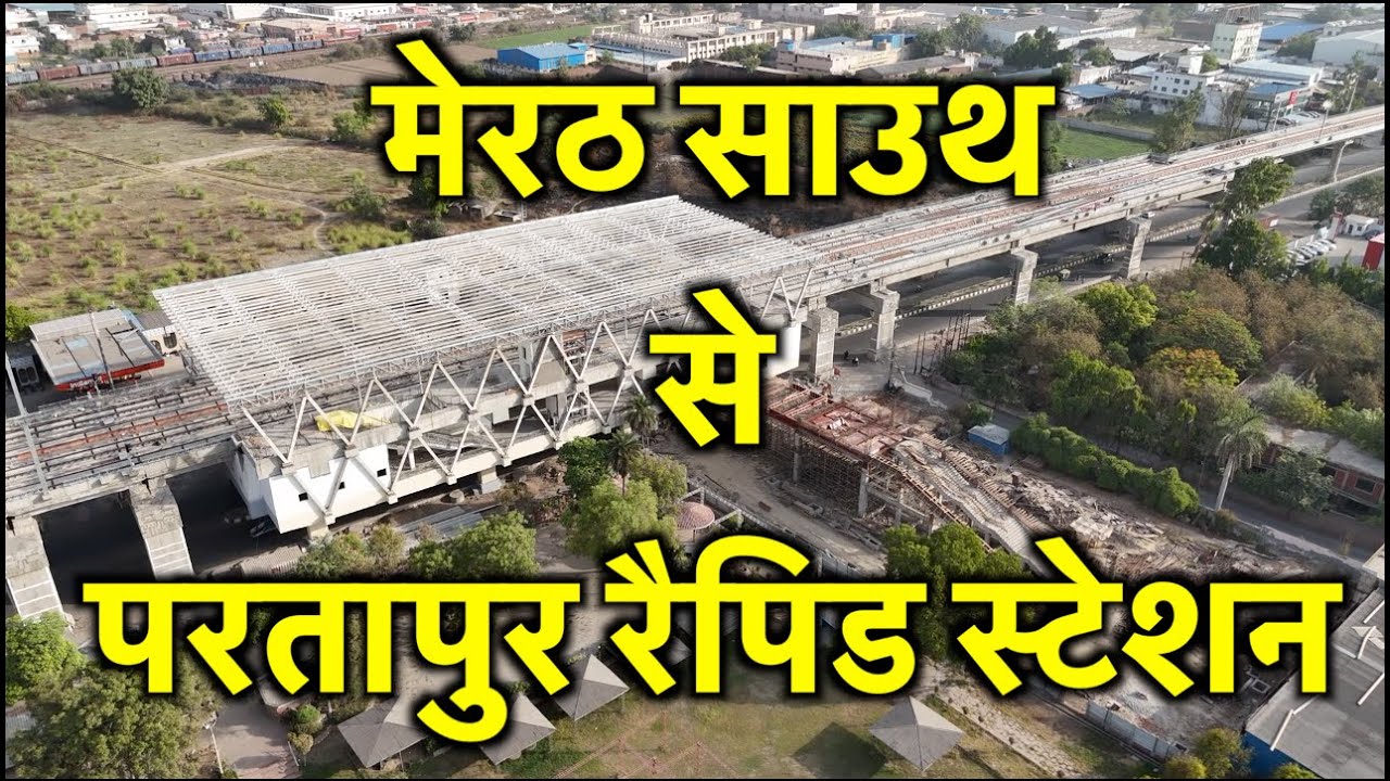 Meerut South to Partapur RRTS Staion | Delhi Meerut RRTS Latest Update ...