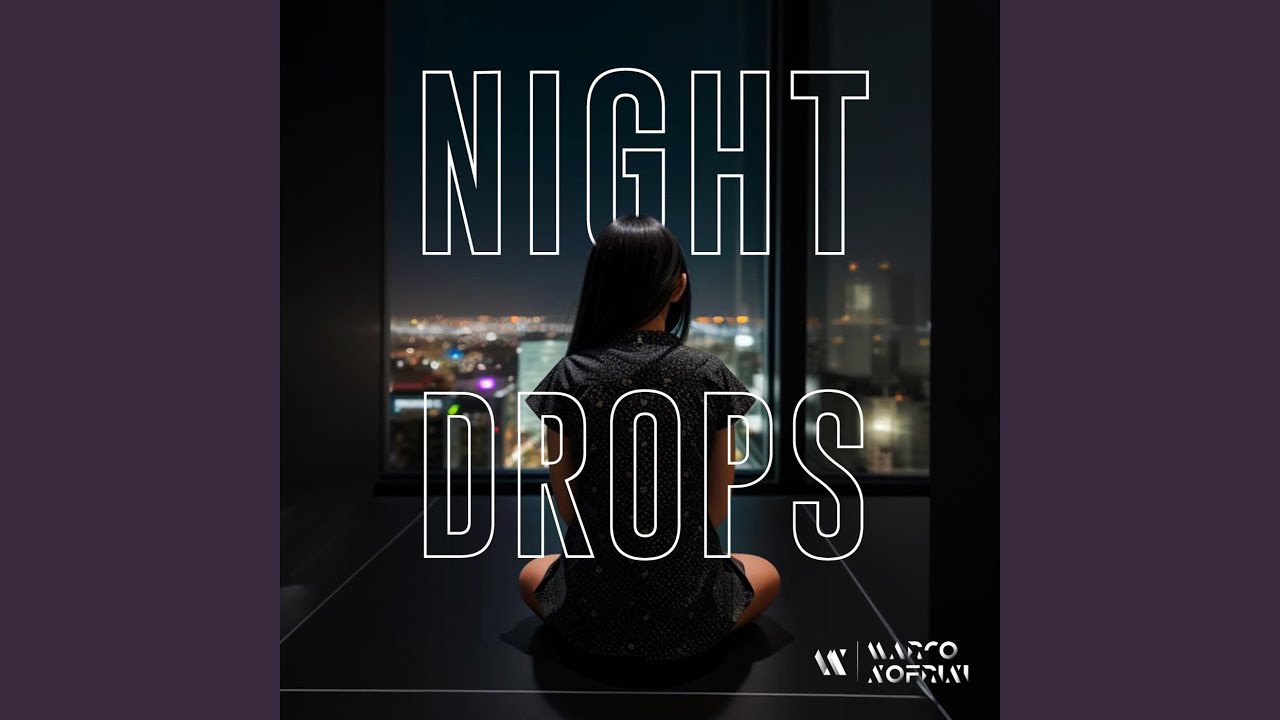 Night Drops - YouTube