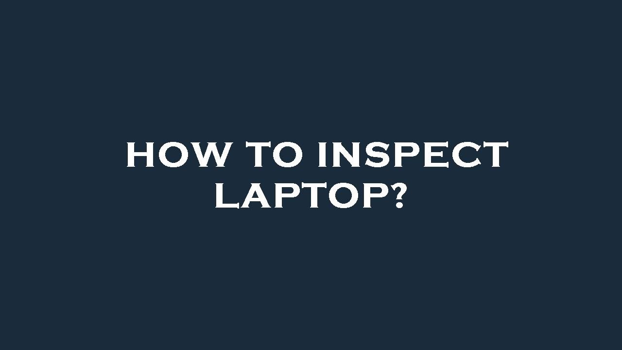How to inspect laptop? - YouTube