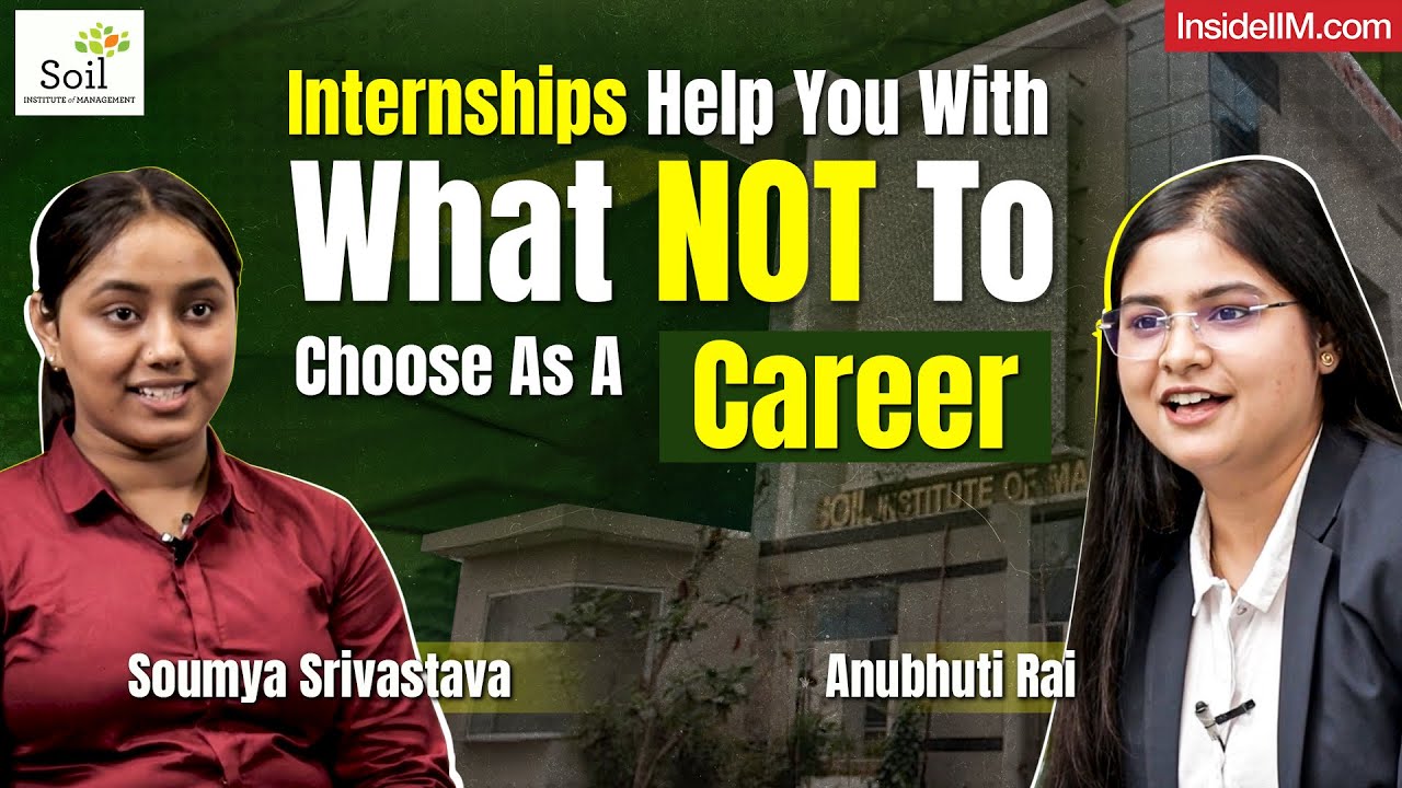 How Internships Make B-School Students Job Ready, Ft. Anubhuti & Soumya ...