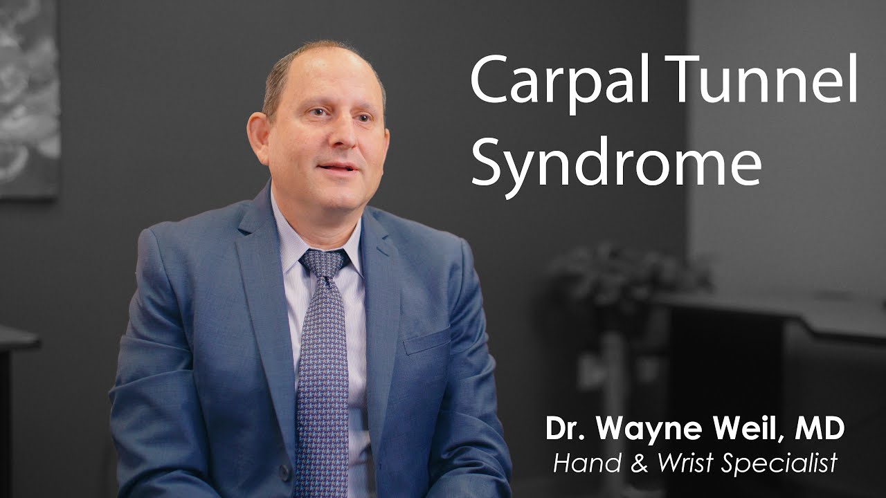 Carpal Tunnel Syndrome | Dr. Wayne Weil | Orthopedic Specialists of ...