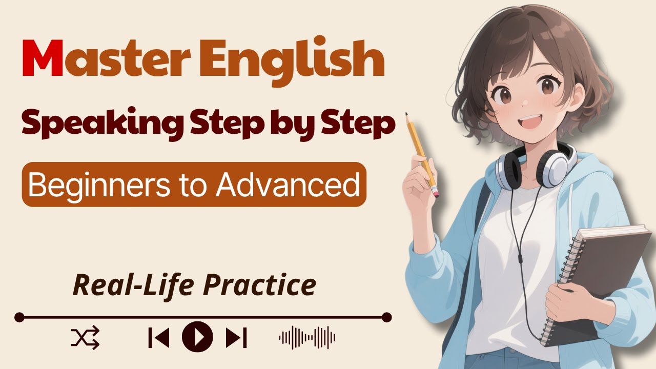 Master English Speaking Step by Step | From Beginners to Advanced with ...