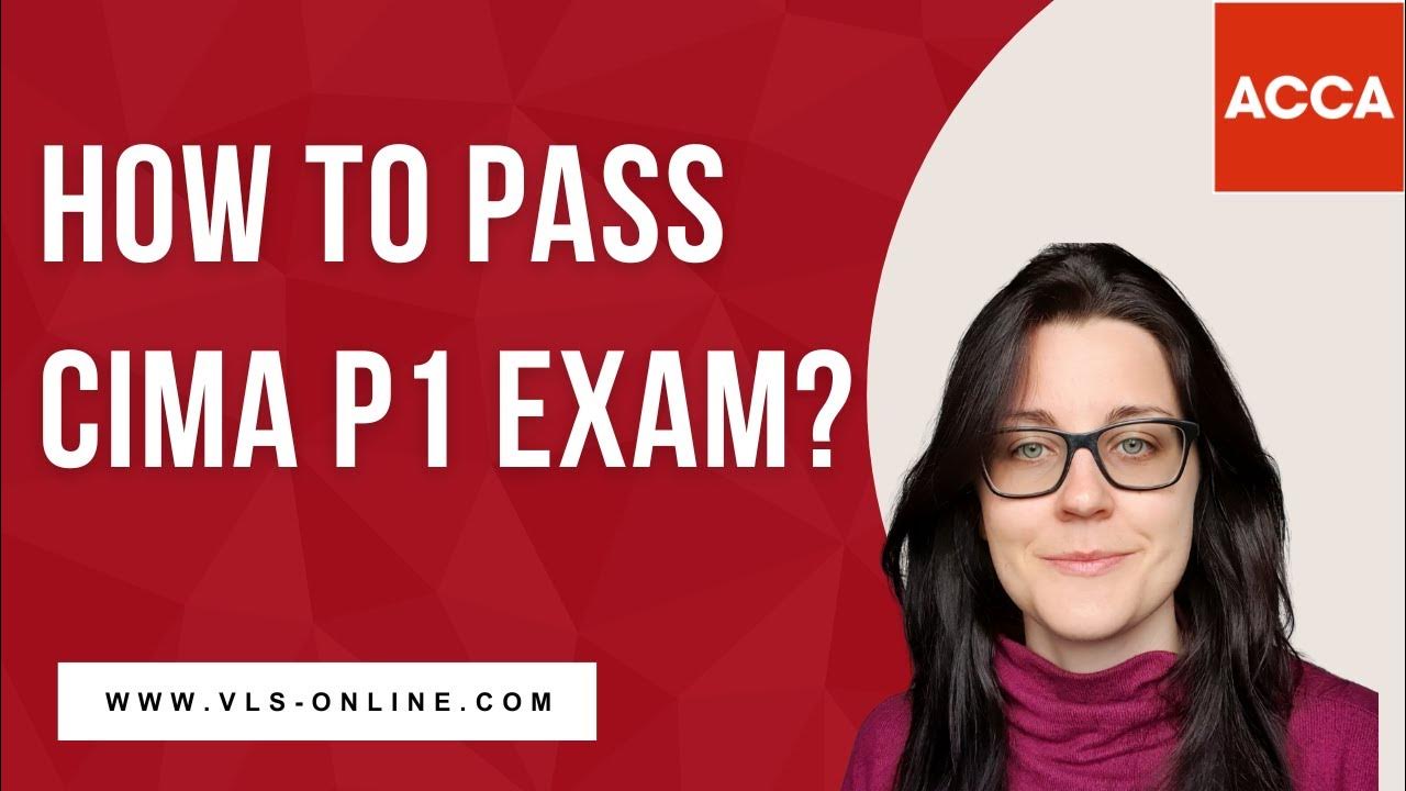 CIMA - About CIMA P1 Exam Preparation - YouTube