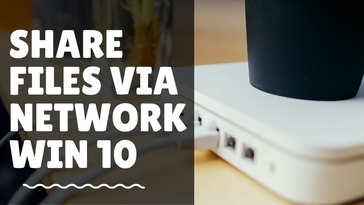 How To Share File Or Folder Over A Network In Windows 10 2020 - YouTube