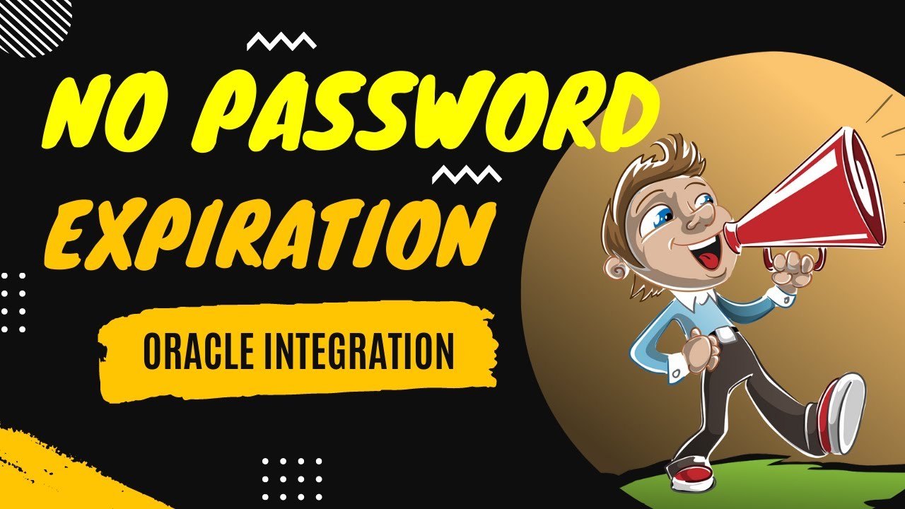 How to create username password for Oracle Integration (OIC) that never ...