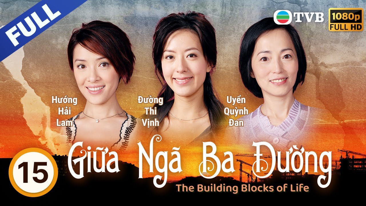 Phim TVB Giữa Ngã Ba Đường (The Building Blocks of Life) 15/20 | Phương Trung Tín | 2007 - YouTube