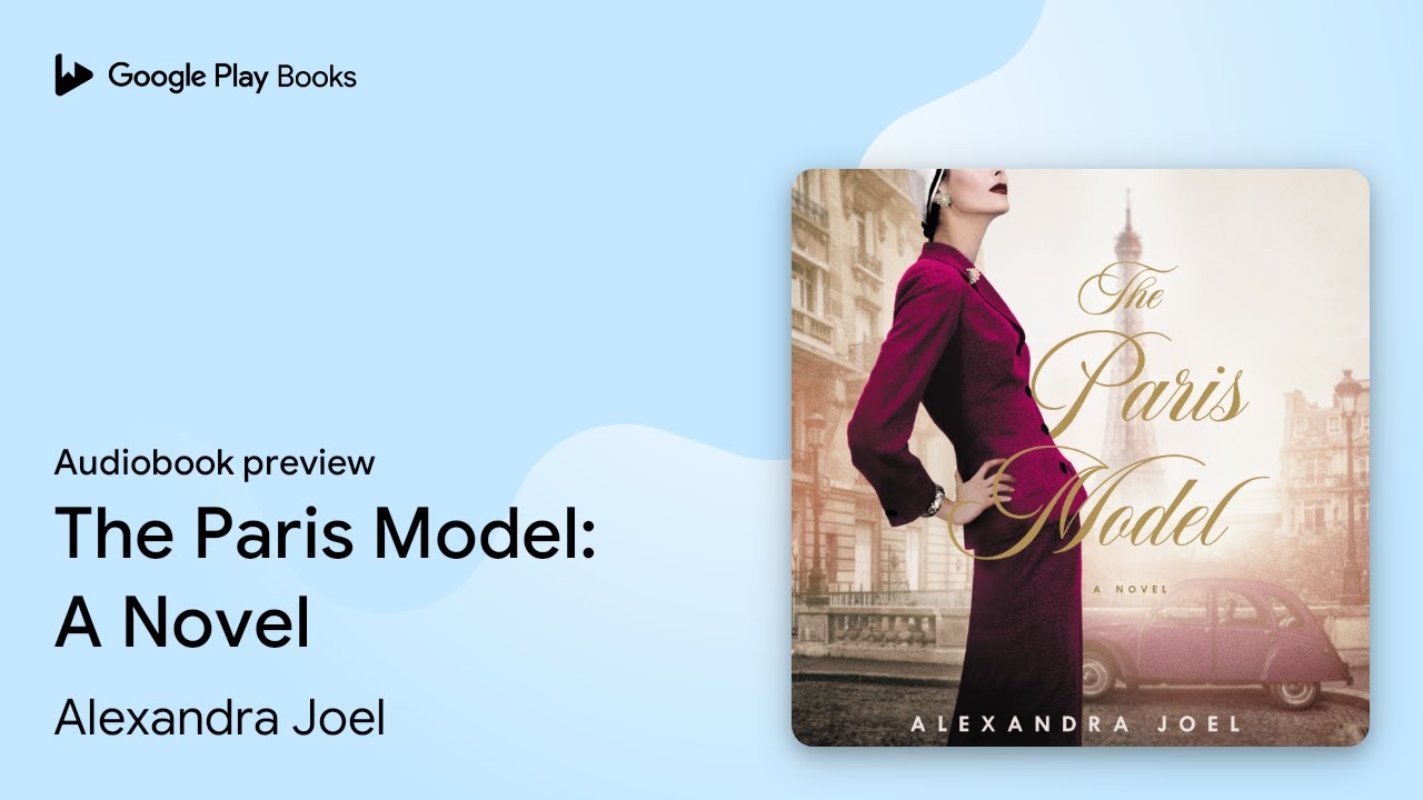 The Paris Model: A Novel by Alexandra Joel · Audiobook preview - YouTube