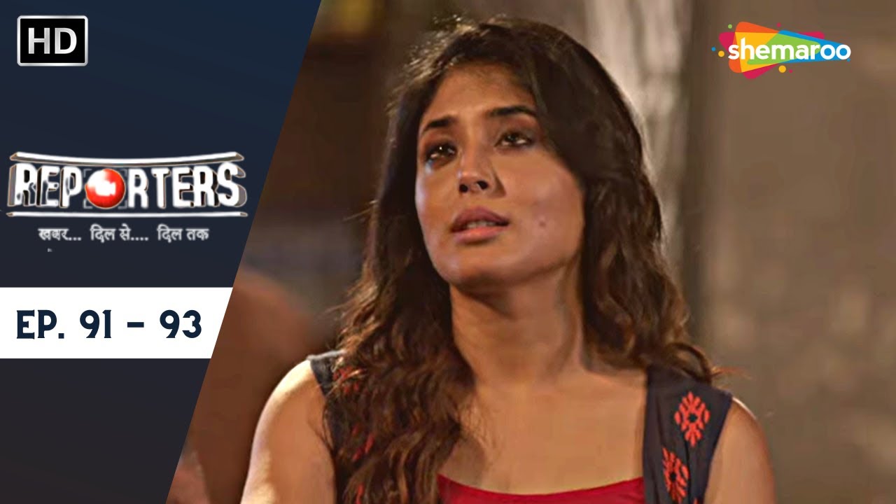 आख़िर क्या है Kabir की अतीत देखिए Reporters | Ep 91 To 93 | Hindi Tv ...