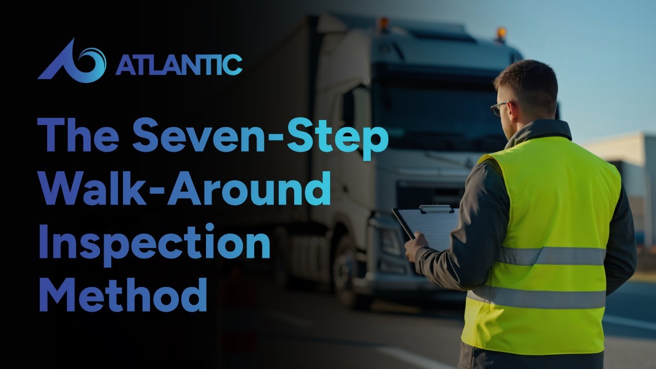 Commercial Vehicle Safety: The Seven-Step Walk-Around Inspection Method ...