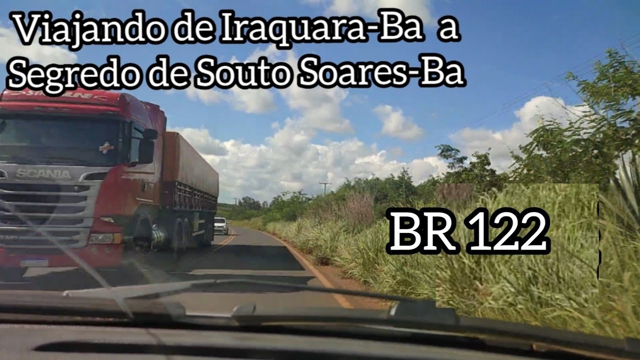 BR 122 Iraquara x Segredo de Souto Soares. - YouTube