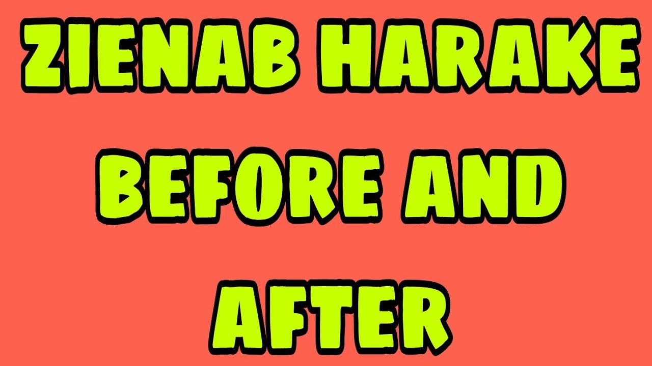Zeinab Harake Before and After - YouTube