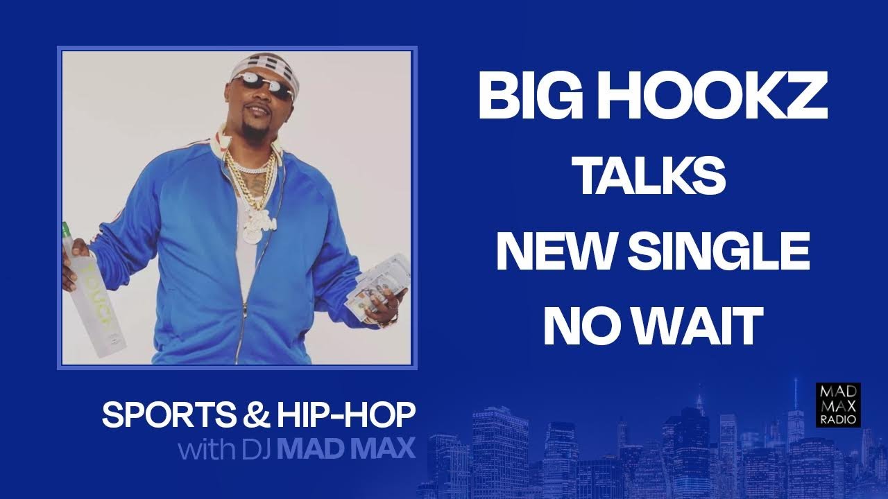 Big Hookz talks new song No Wait & From the Music to the Money "Sports ...