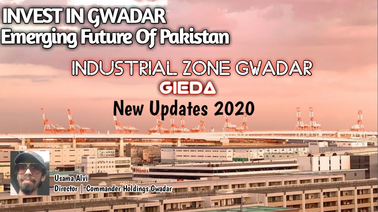 INDUSTRIAL Zone Acre ( GIEDA ) 2020 | Gwadar | Progress | GDA - YouTube