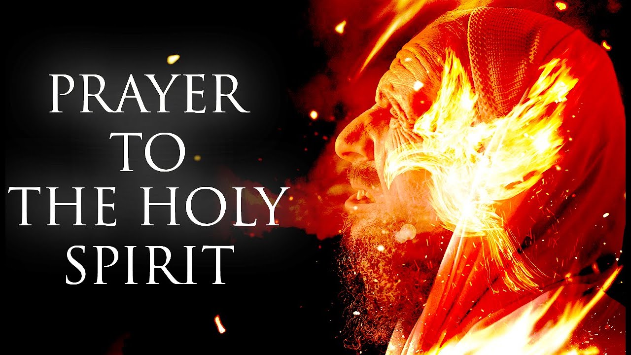 Prayer To The Holy Spirit Very Powerful YouTube Prayer To The Holy Spirit Very Powerful YouTube
