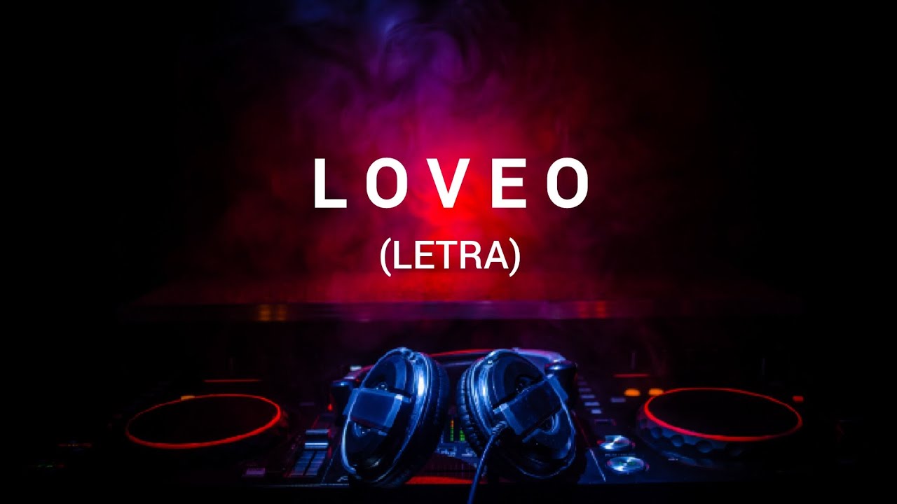 Daddy Yankee Loveo Letra Youtube