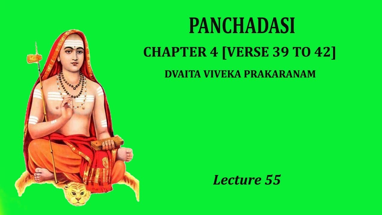 Panchadasi - Lecture 55 (Chapter 4 - Verse 39 to 42) - YouTube