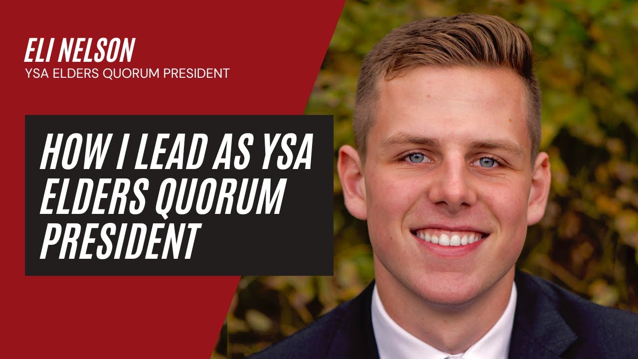 How I Lead as YSA Elders Quorum President | An Interview with Eli Nelson - YouTube