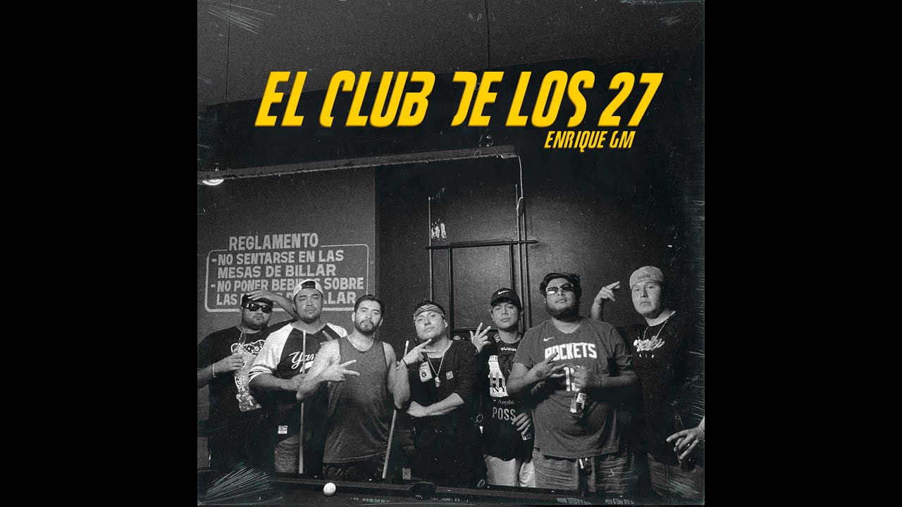 El Club de los 27 - ENRIQUE GM - YouTube