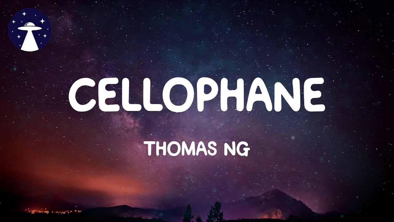 CELLOPHANE - Thomas Ng (Lyrics) - YouTube