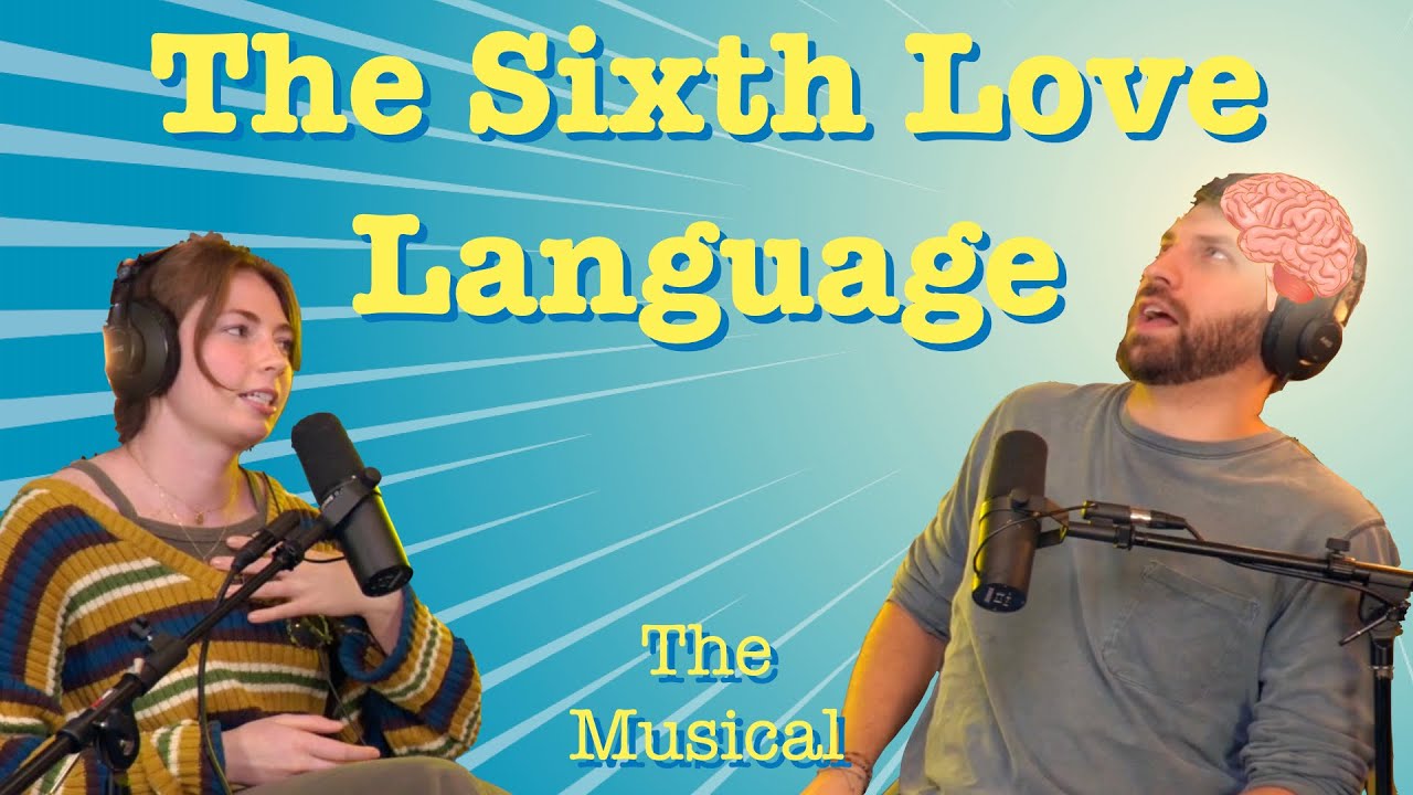 The Sixth Love Language: The Musical | IMPROV - YouTube